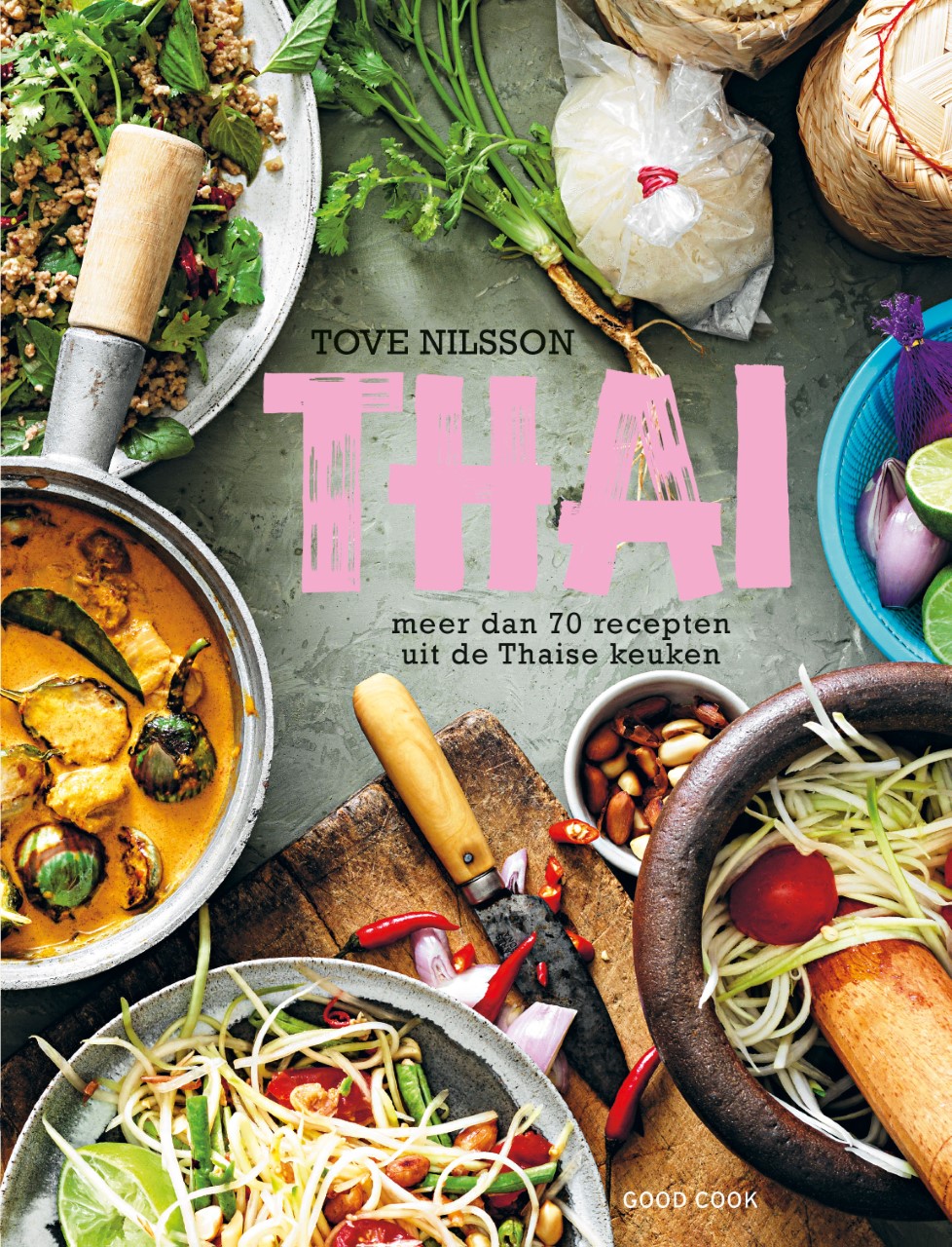 THAI - Meer dan 70 recepten uit de Thaise keuken | Lekker